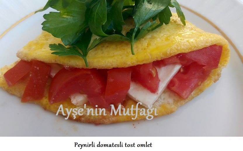 Peynirli domatesli tost omlet tarifi - günün menüsü